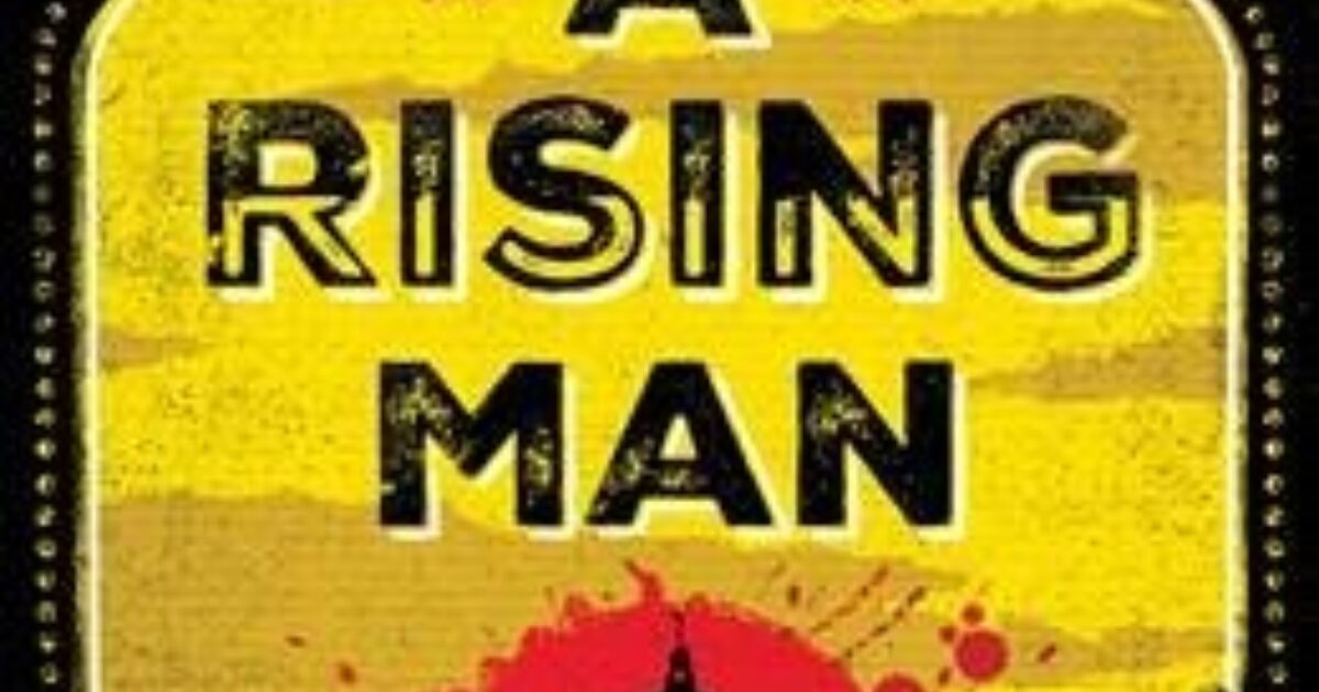 A Rising Man | RCW Literary Agency
