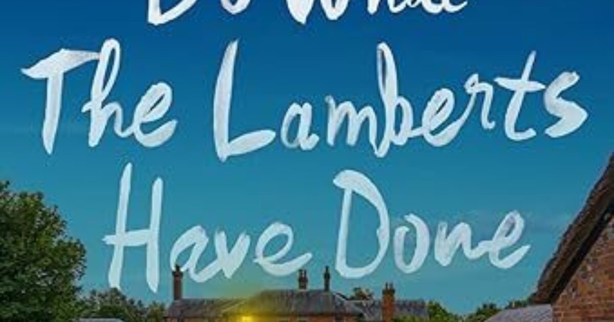 No One Would Do What The Lamberts Have Done | RCW Literary Agency