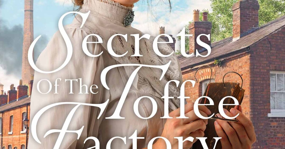 Secrets of the Toffee Factory Girls | RCW Literary Agency